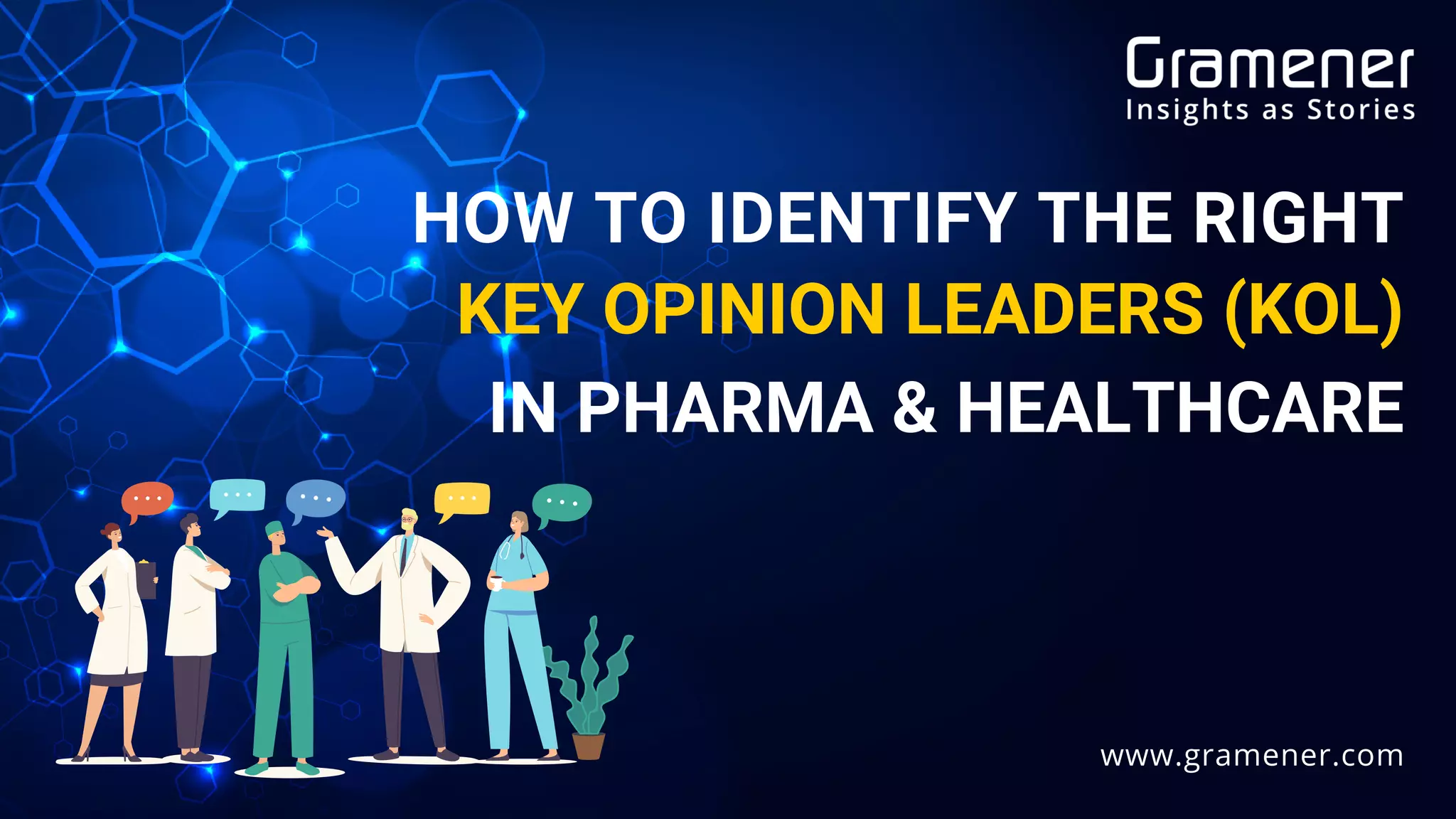 How to Identify the Right Key Opinion Leaders (KOLs) in Pharma ...