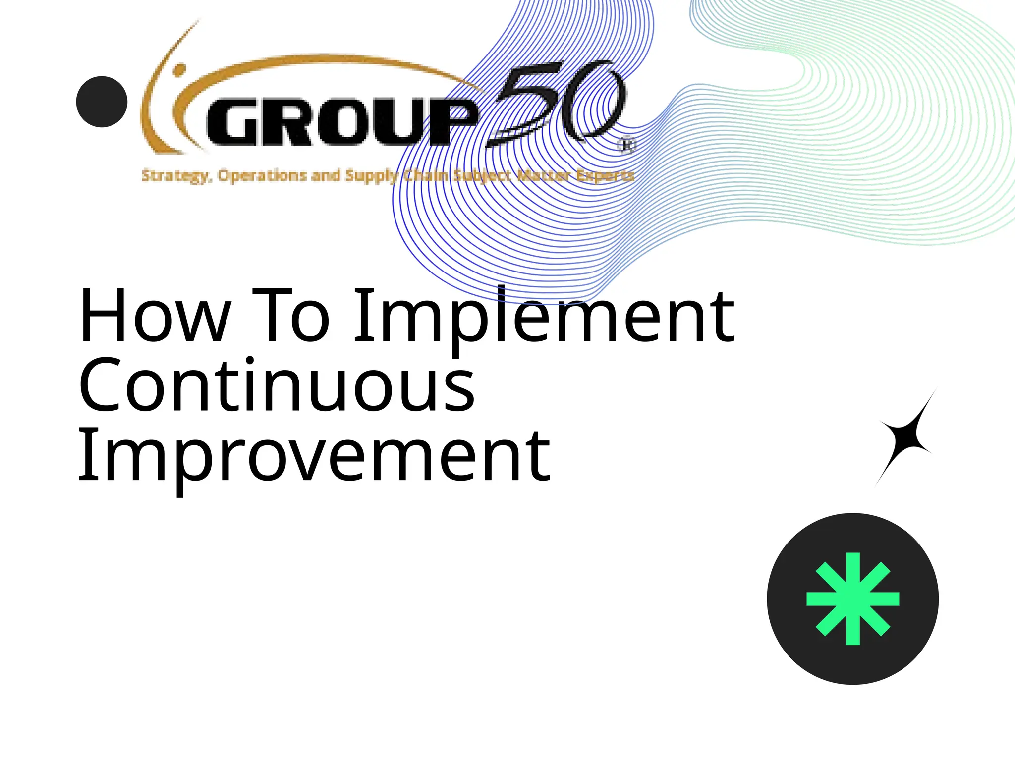 How To Implement Continuous Improvement - Group50 | PPT