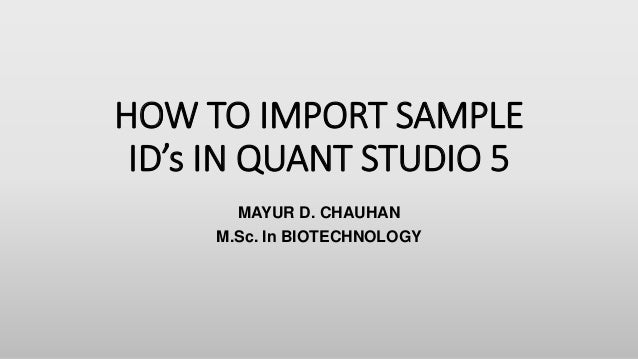How to Import Sample Id's in Quant Studio 5 | PPTX