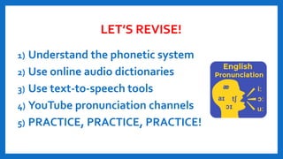 How to improve your pronunciation in English | PPT