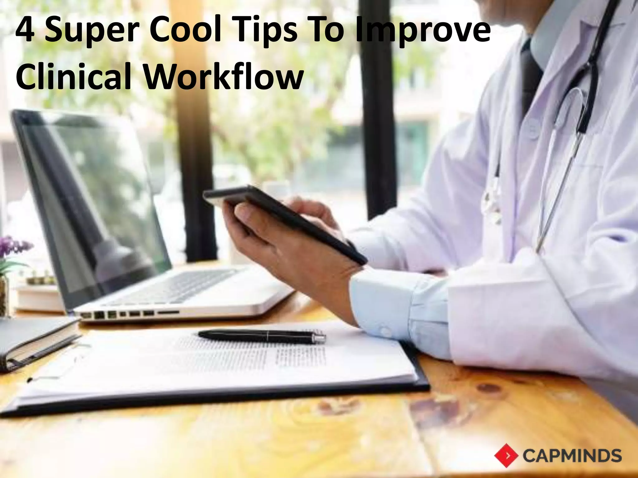 How To Improve Clinical Workflow:4 Cool Tips | PPT
