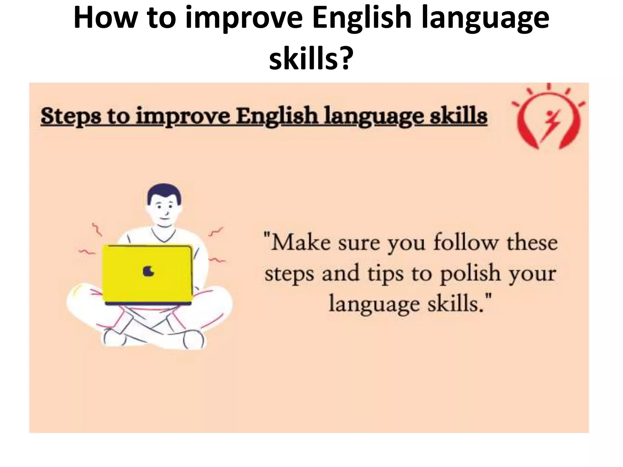 How to improve english language skills? | PPTX