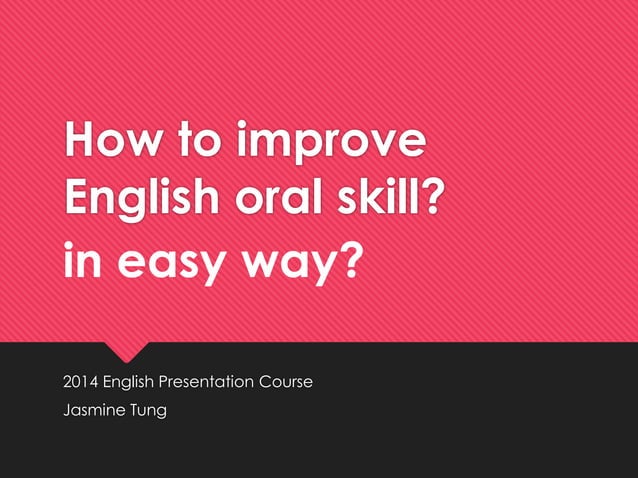 How to improve english oral skill (英文簡報班) | PPT