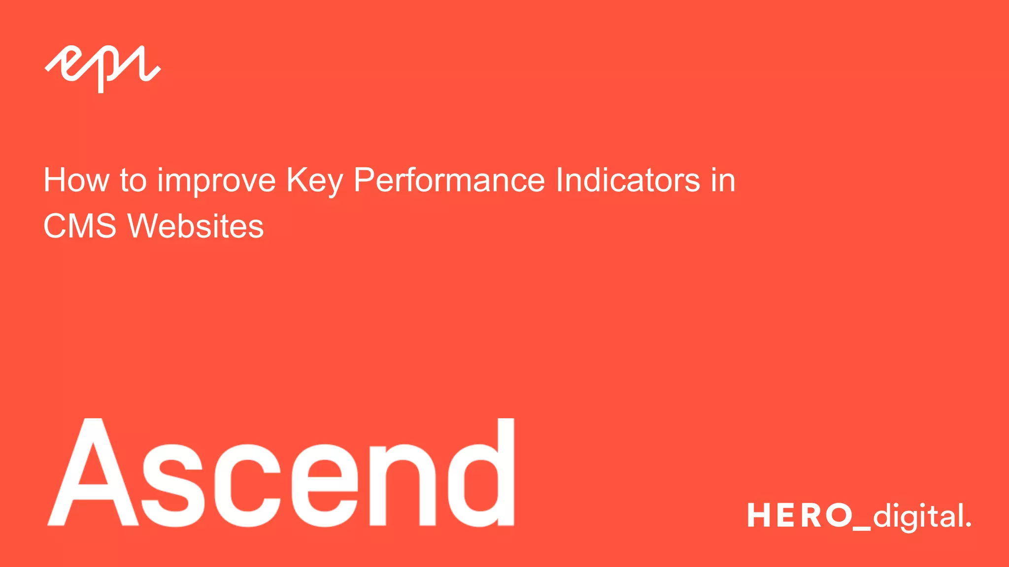 How to Improve Key Performance Indicators in CMS Websites | PPT