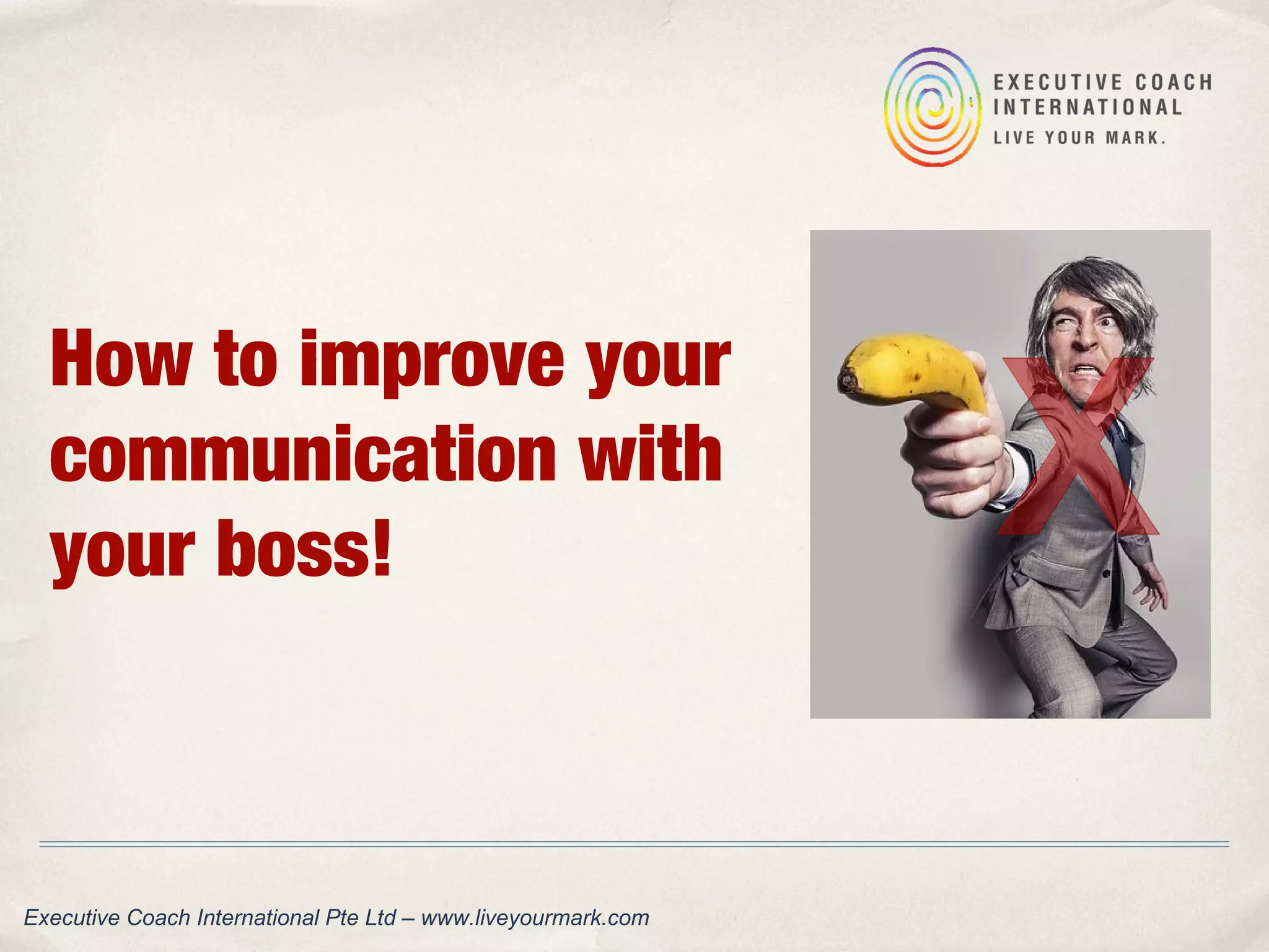 How to improve your communication with your boss | PPT
