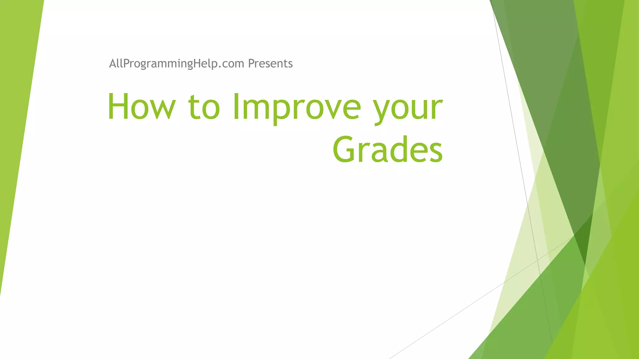 How to Improve Your Grades | PPT