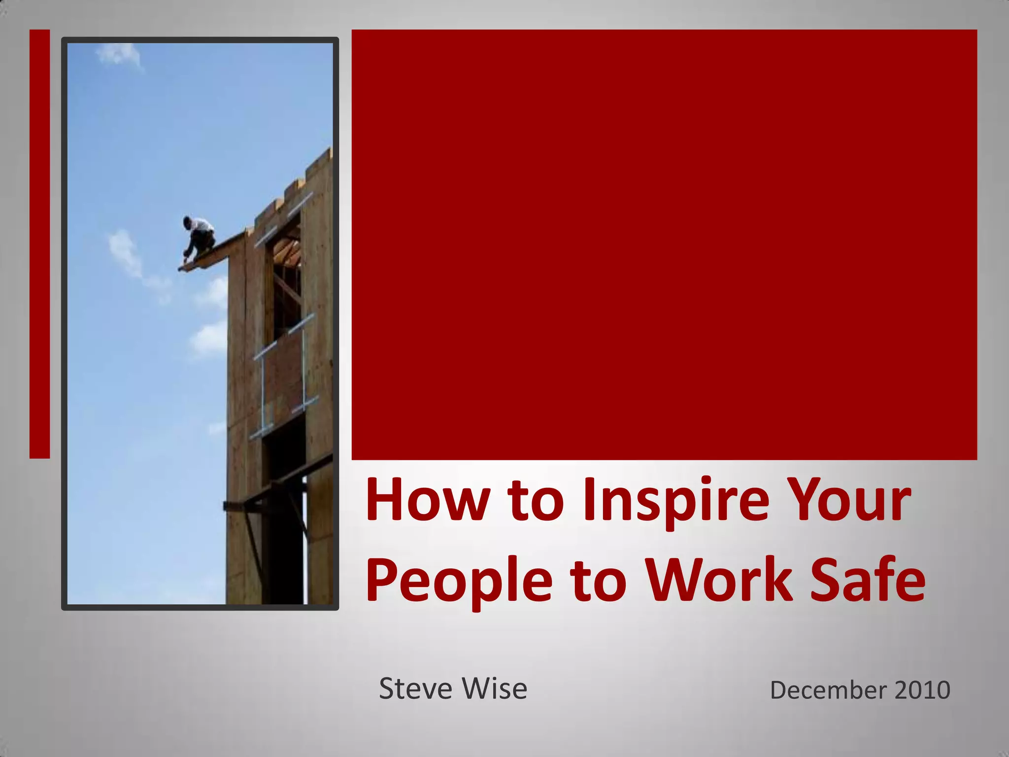 How to Inspire Your People to Work Safe | PPTX