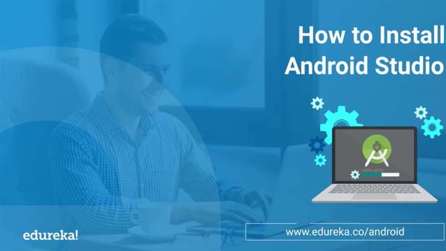 How to Install Android Studio | Edureka | PPT