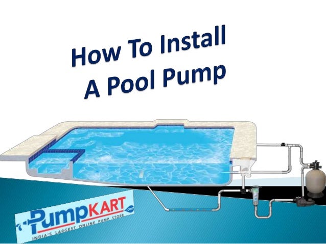 How to Install Pool Pumps | Installation of Swimming Pool Pumps - Pum…