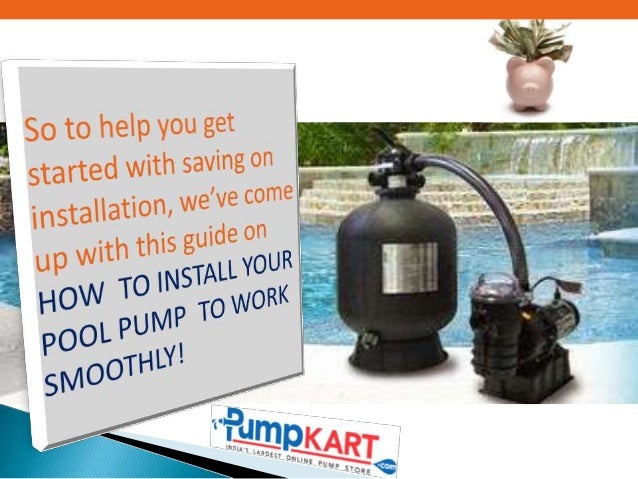 How to Install Pool Pumps | Installation of Swimming Pool Pumps - Pum…