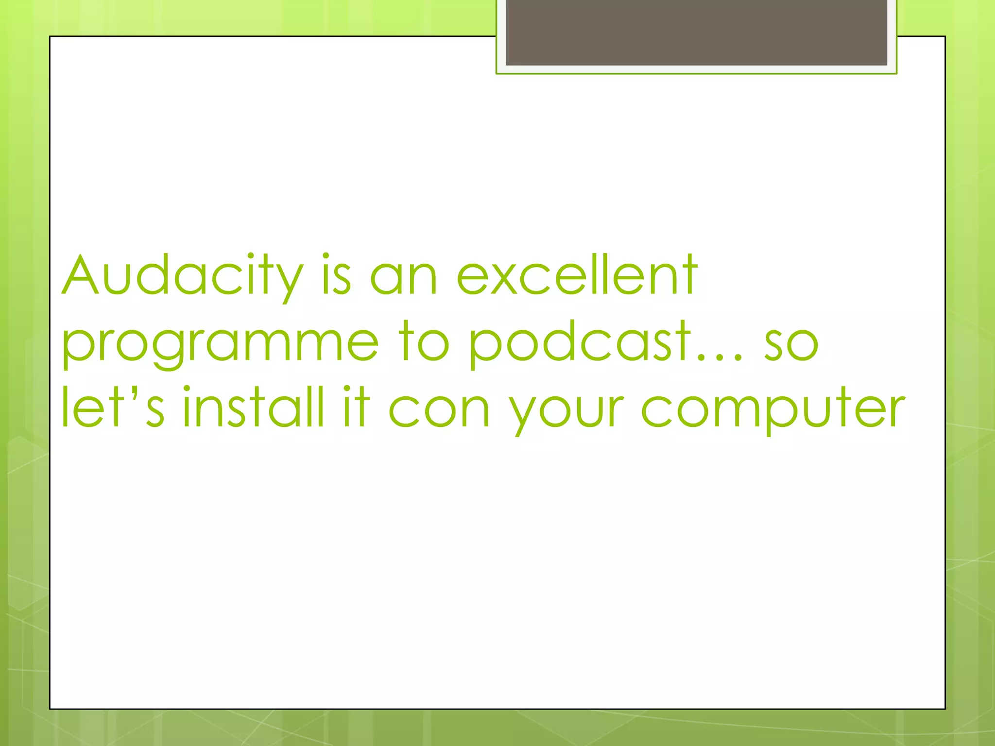 How to install audacity | PPT