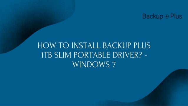 How To Install Backup Plus 1TB Slim Portable Driver? - Windows 7 | PPT