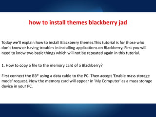 How to install blackberry 9780 themes | PPTX