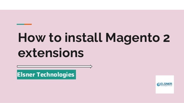 How to install Magento 2 extensions.pptx