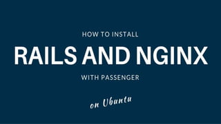 How To Install Rails & Nginx with Passenger on Ubuntu | PPT
