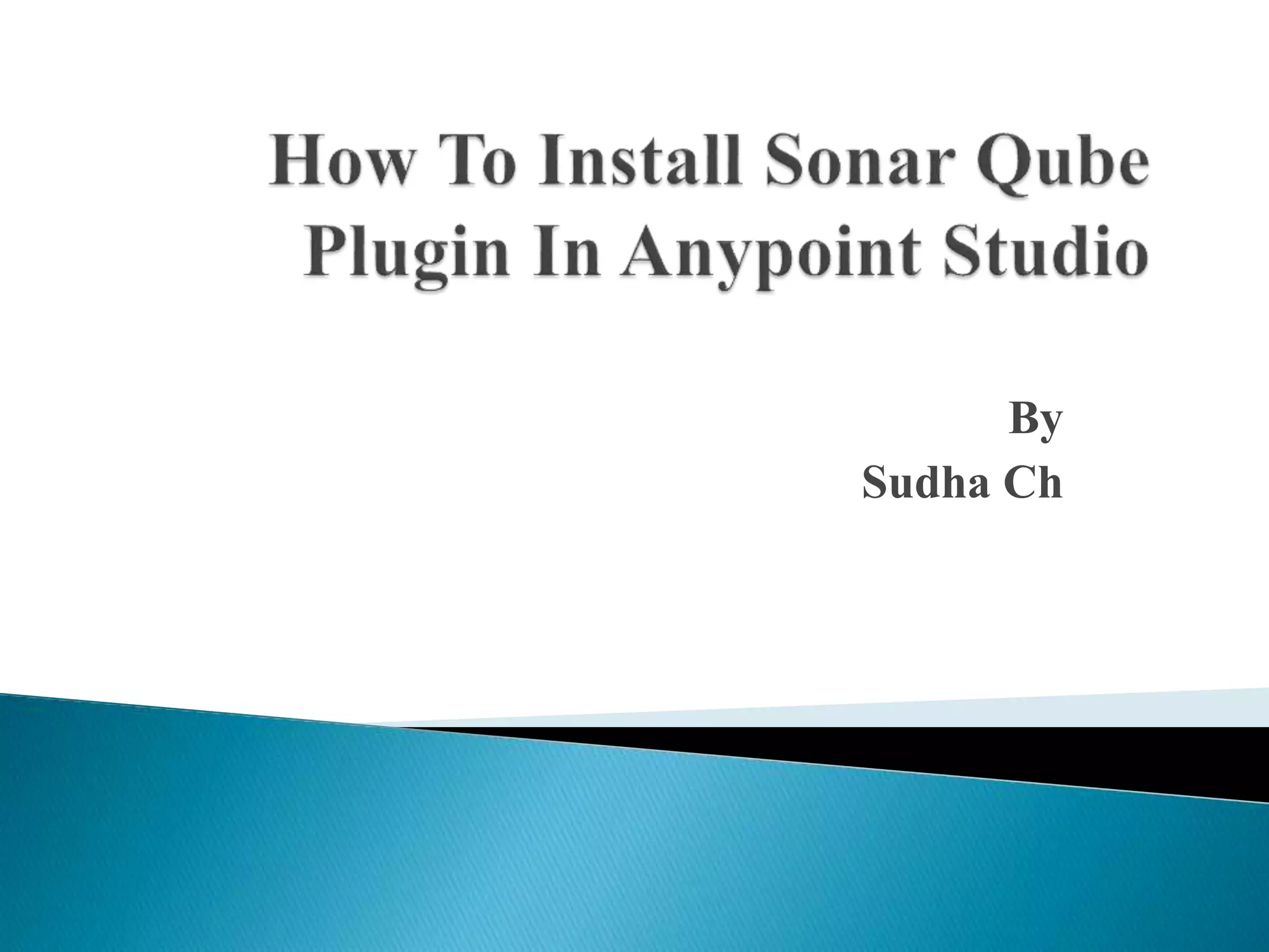 How To Install Sonar Qube Plugin In Anypoint Studio | PPTX