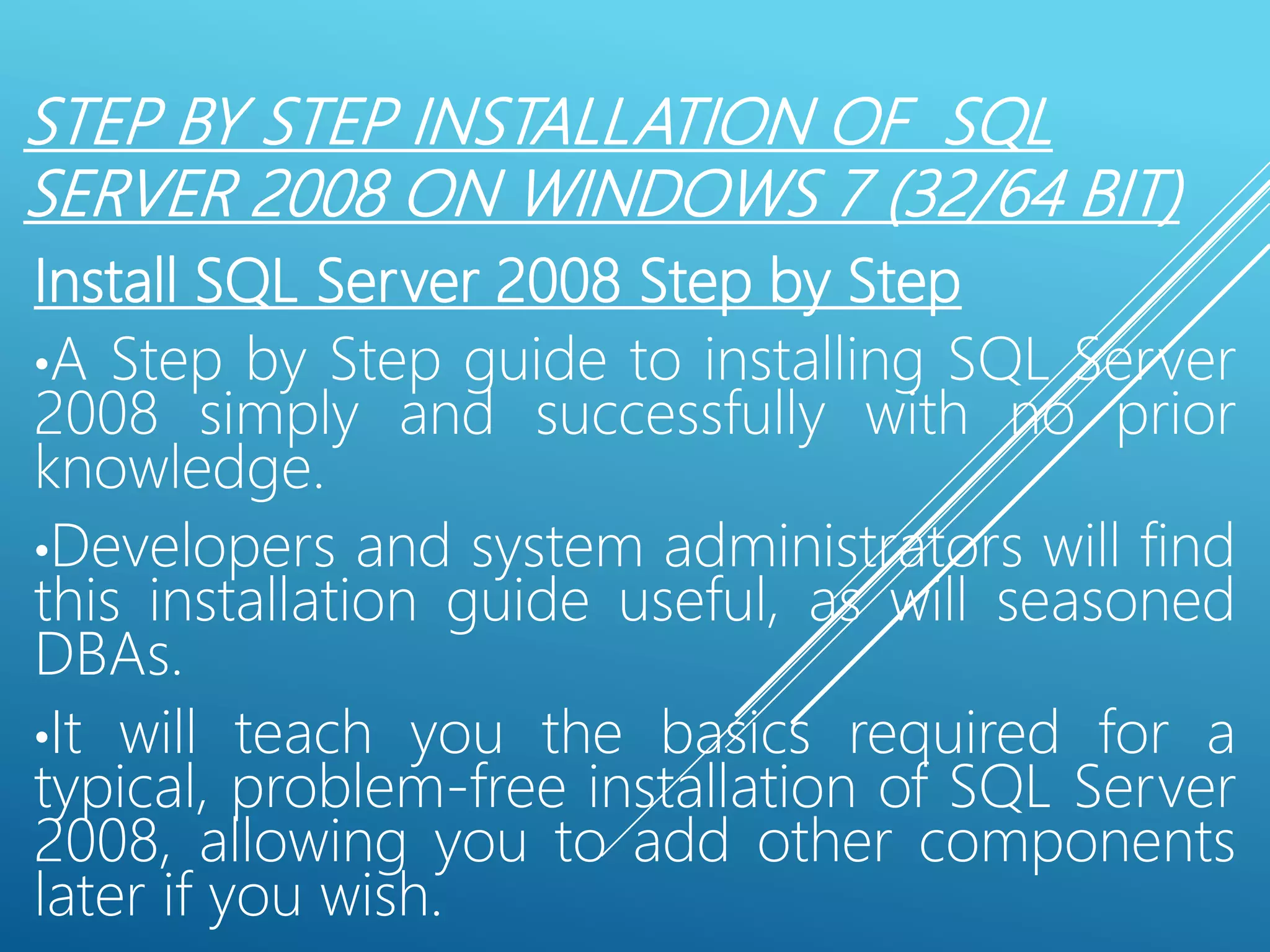 How to install sql server 2008 step by step on windows 7 (32 64 bit) | PPT