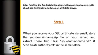 How to Install SSL Certificate on FileZilla Server | PPT