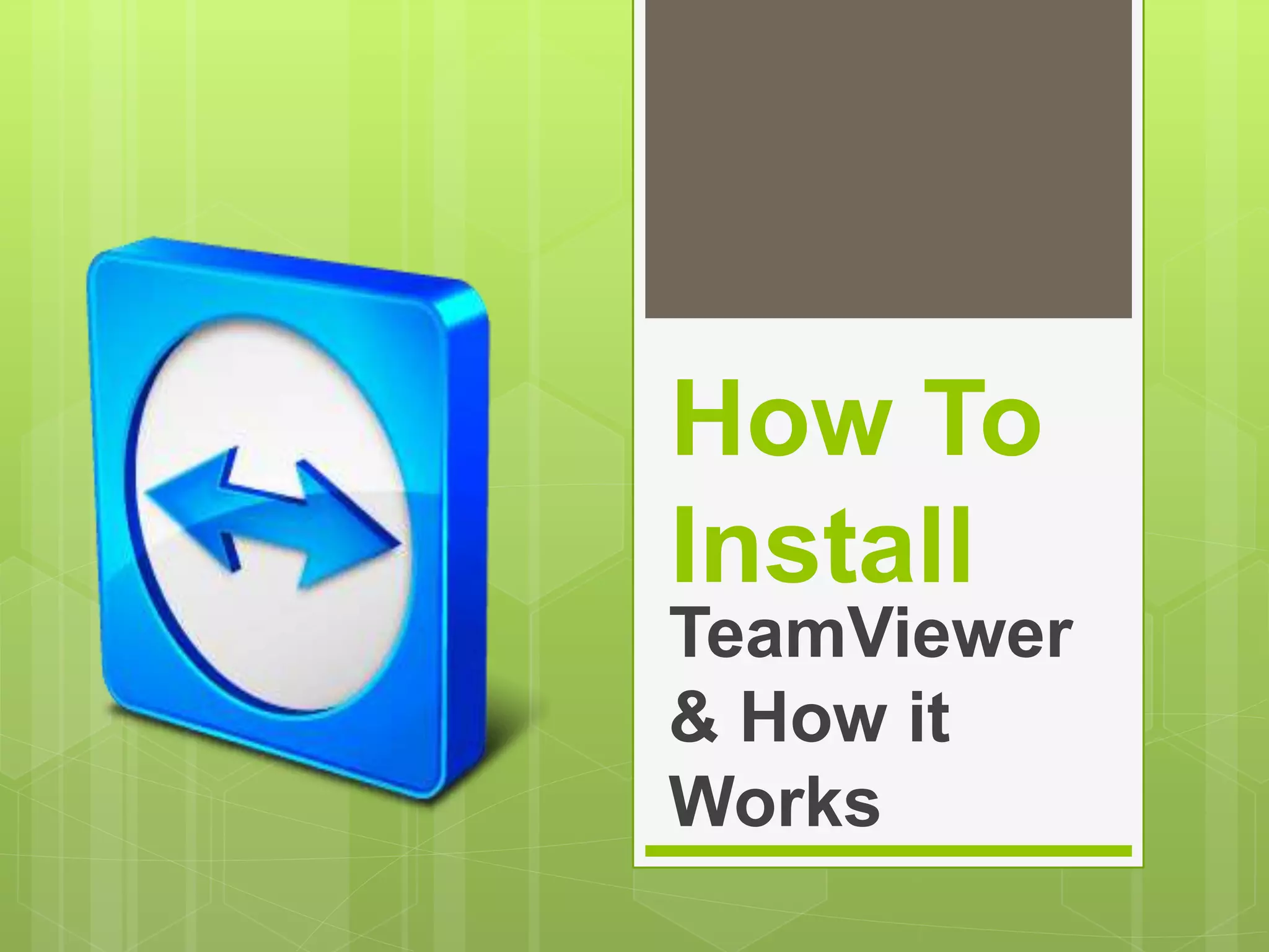 How to install team viewer & how it works | PPT
