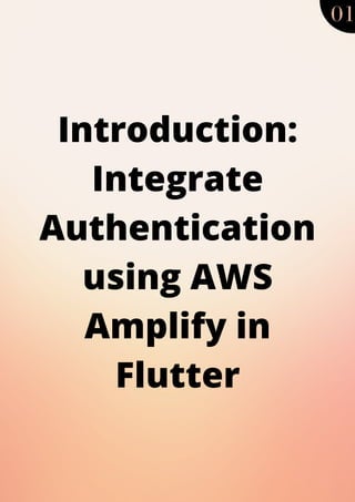 How to integrate authentication using aws amplify in flutter complete guide | PDF