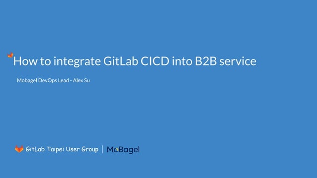 How to integrate GitLab CICD into B2B service | PPT