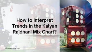 How to Interpret Trends in the Kalyan Rajdhani Mix Chart.pdf