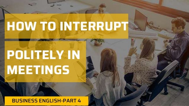 How to Interrupt Someone Politely in English | PPT