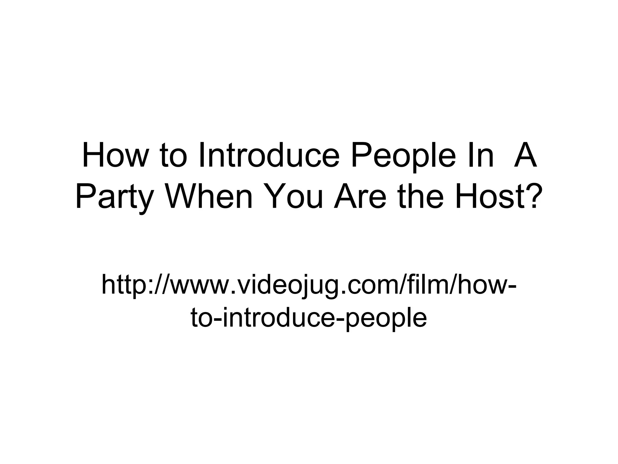How to introduce people in a party when | PPT