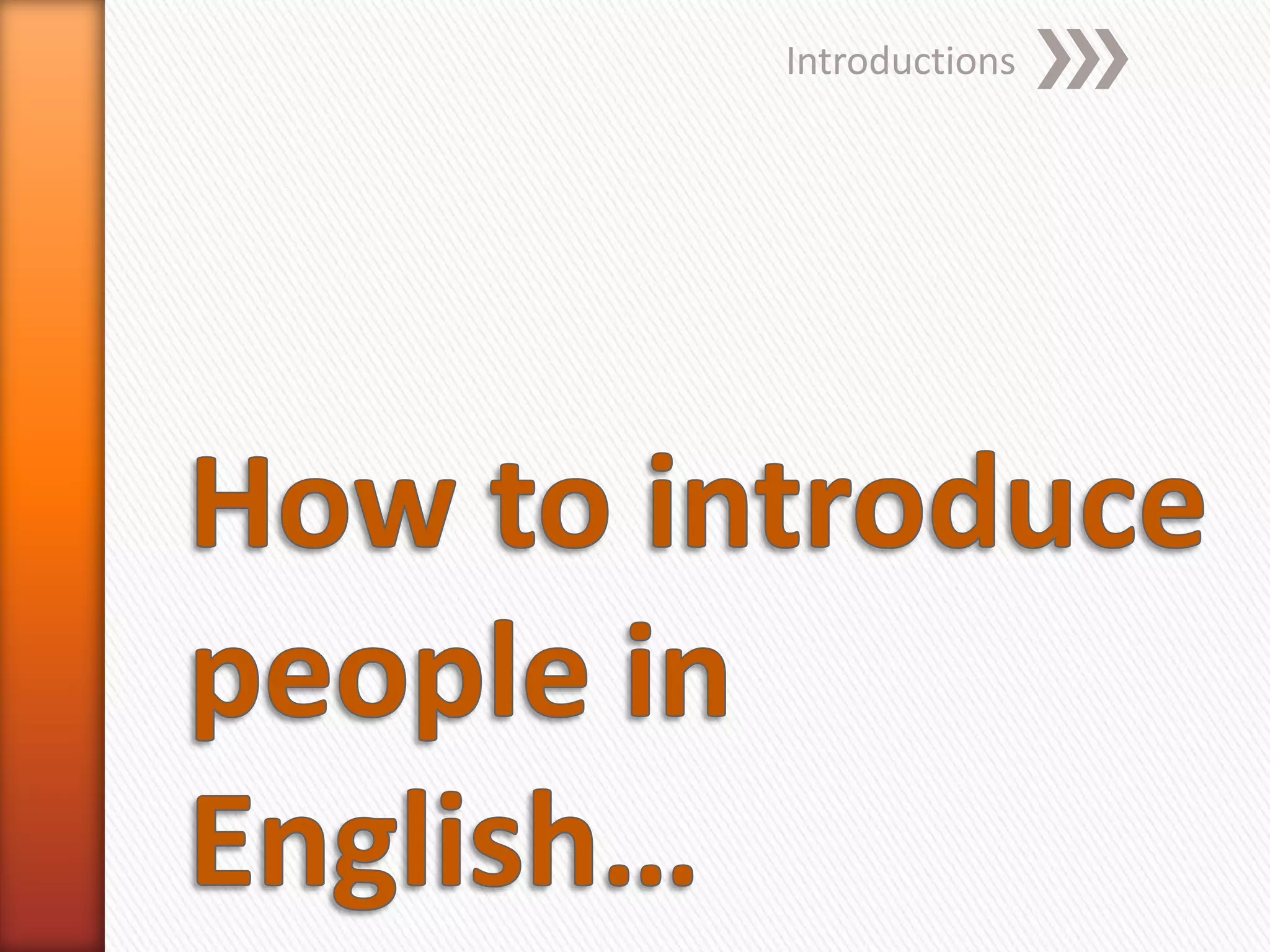 How to introduce people in english | PPTX