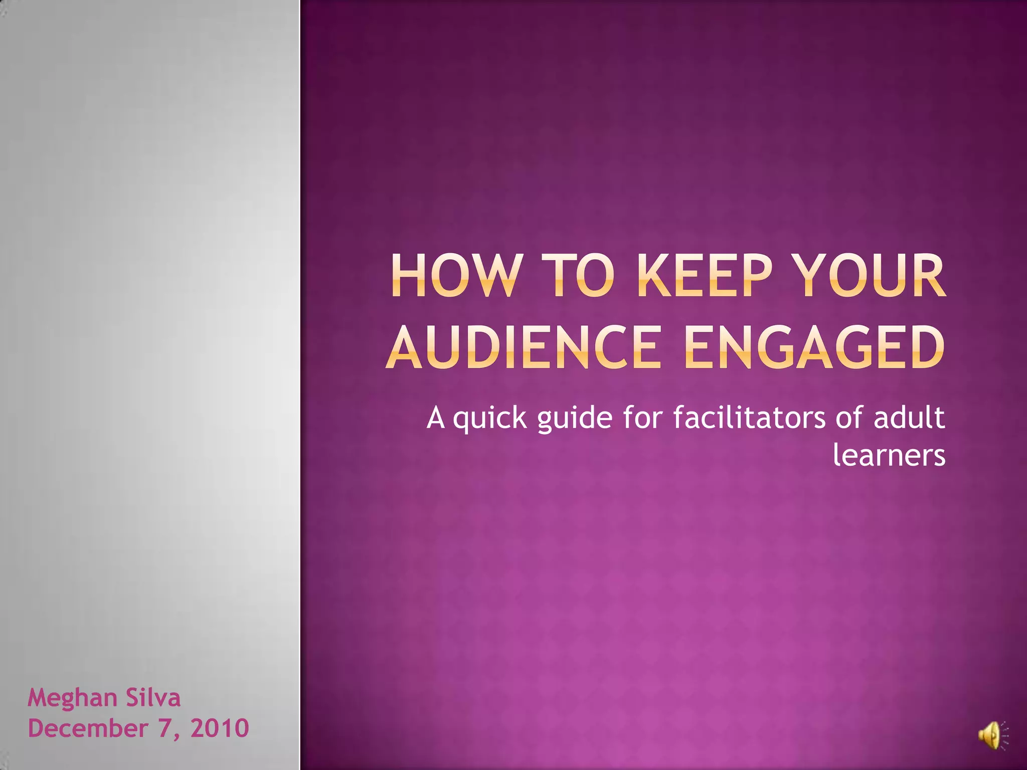 How to keep your audience engaged | PPTX | Educational Assessment ...