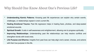 HOW TO KNOW YOUR PAST LIFE- PREVIOUS BIRTHS.pptx