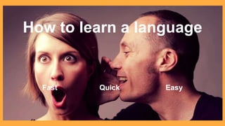 How to learn a language ppt1 | PPT