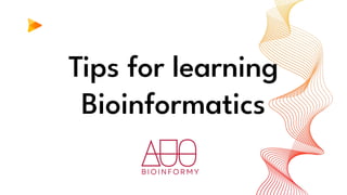 "How can I develop my learning path in bioinformatics? | PPT