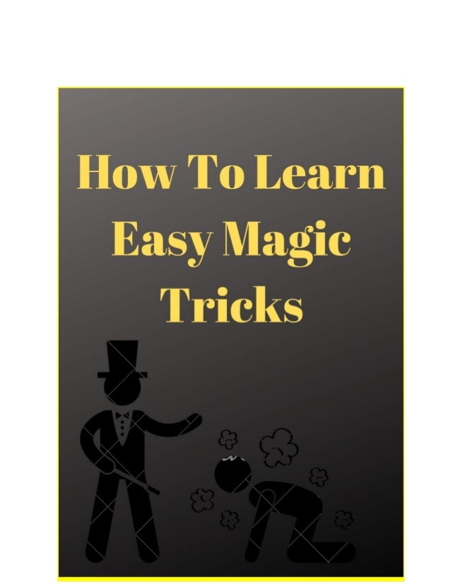 How to learn easy magic tricks
