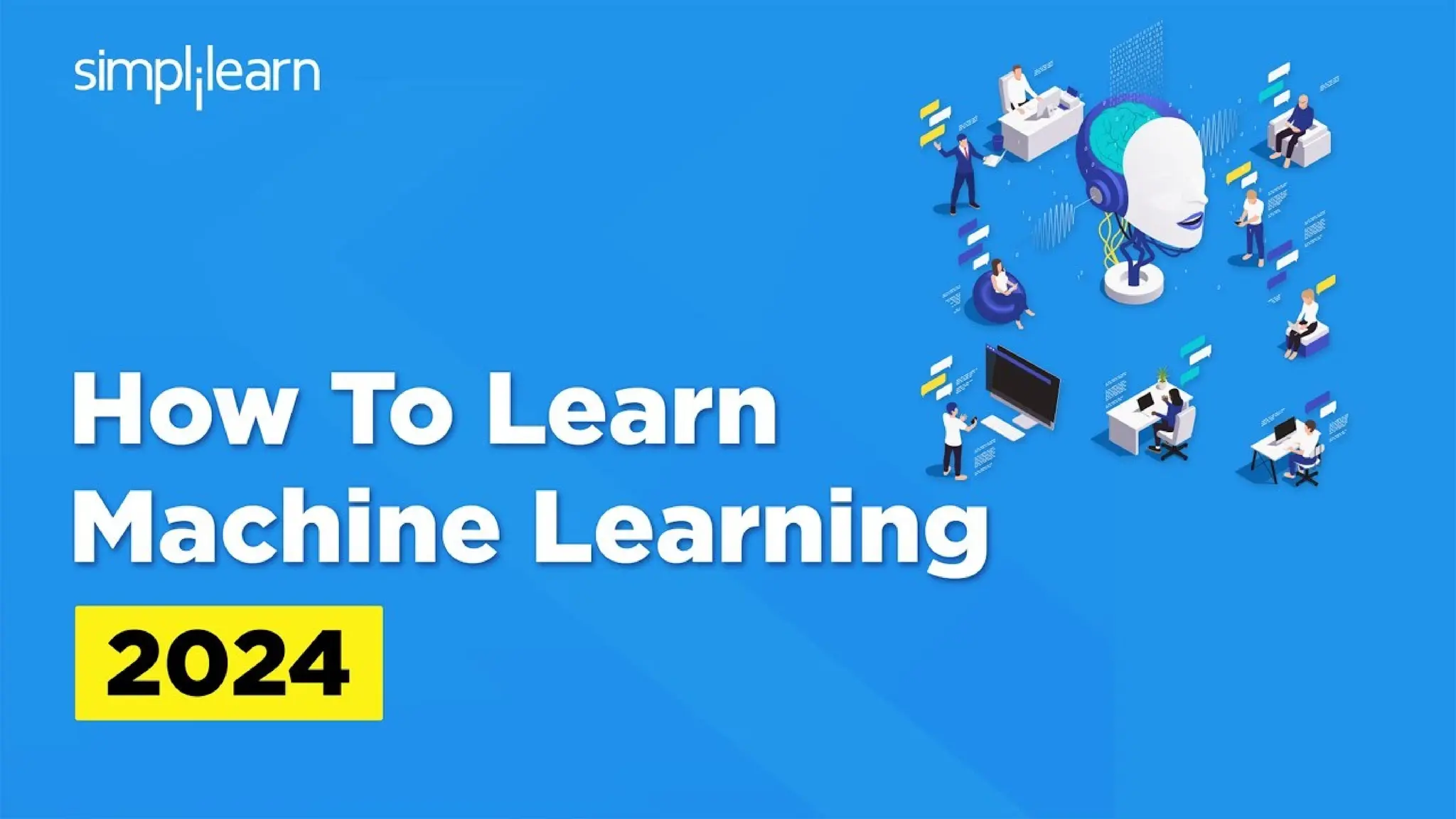 How To Learn Machine Learning In 2024 | Machine Learning Roadmap | 2024 | Simplilearn | PPTX