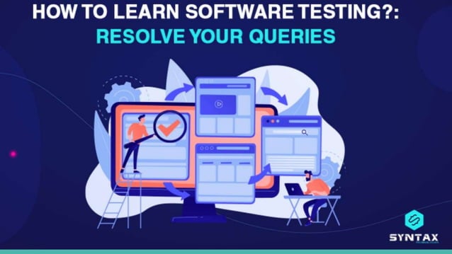 How to Learn Software Testing?: Resolve your Queries | PPT