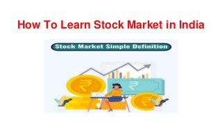 How To Learn Stock Market in India.pptx