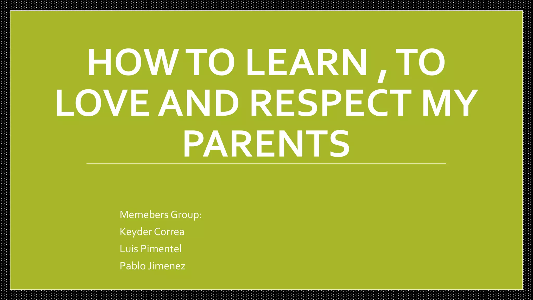 How to learn , to love and respect your parents | PPT | Dating | Family ...