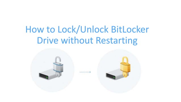 How To Lock Unlock Bitlocker Drive Without Restarting Windows 10 Ppt