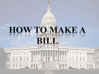 How to make a bill presentation | PPTX