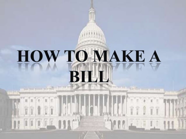 How to make a bill presentation | PPTX