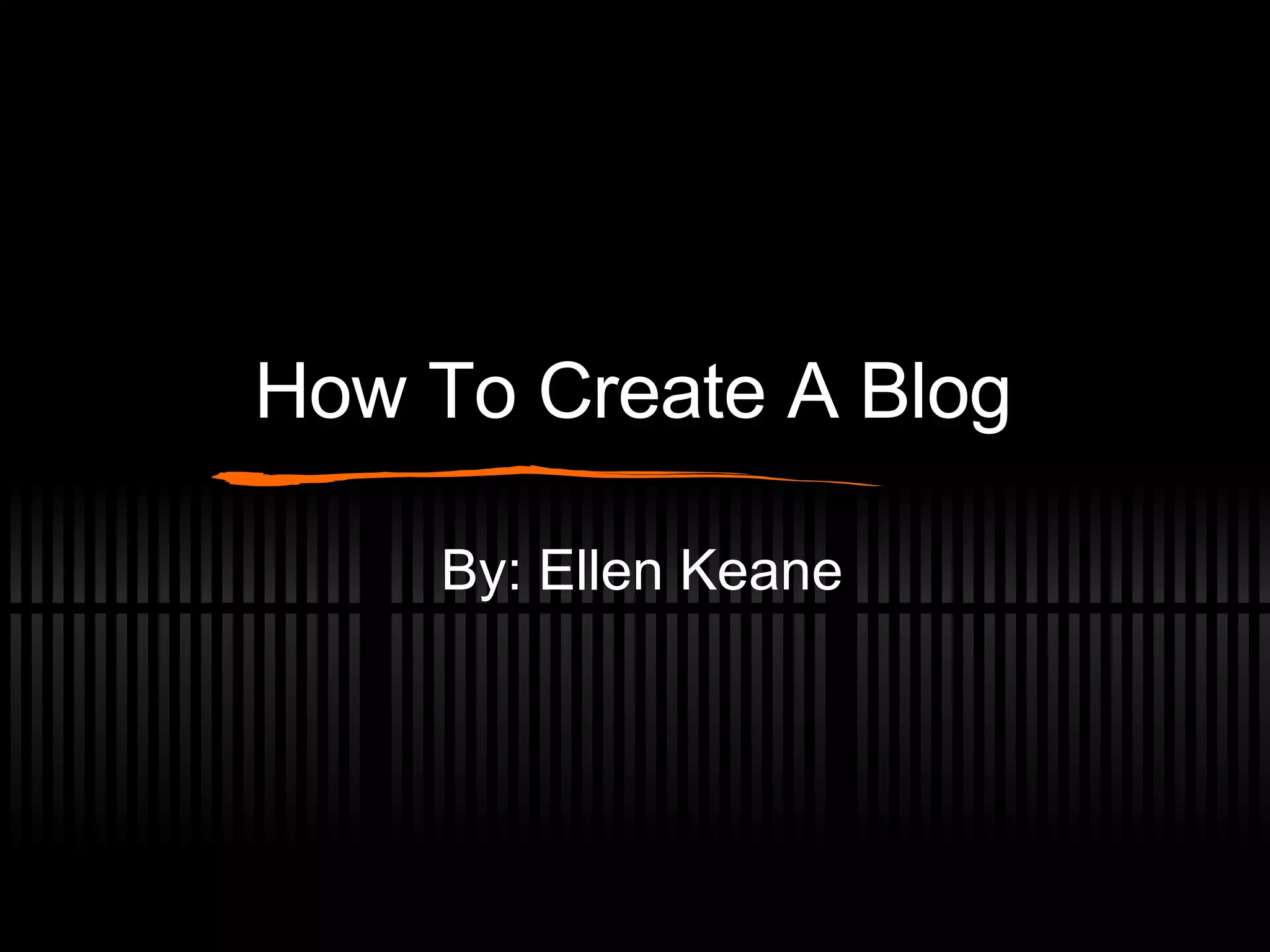 How To Make A Blog | PPT