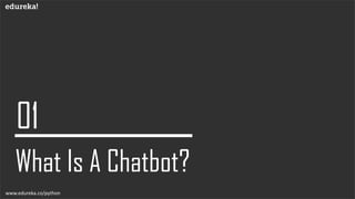 How to Make a Chatbot in Python | Edureka | PDF