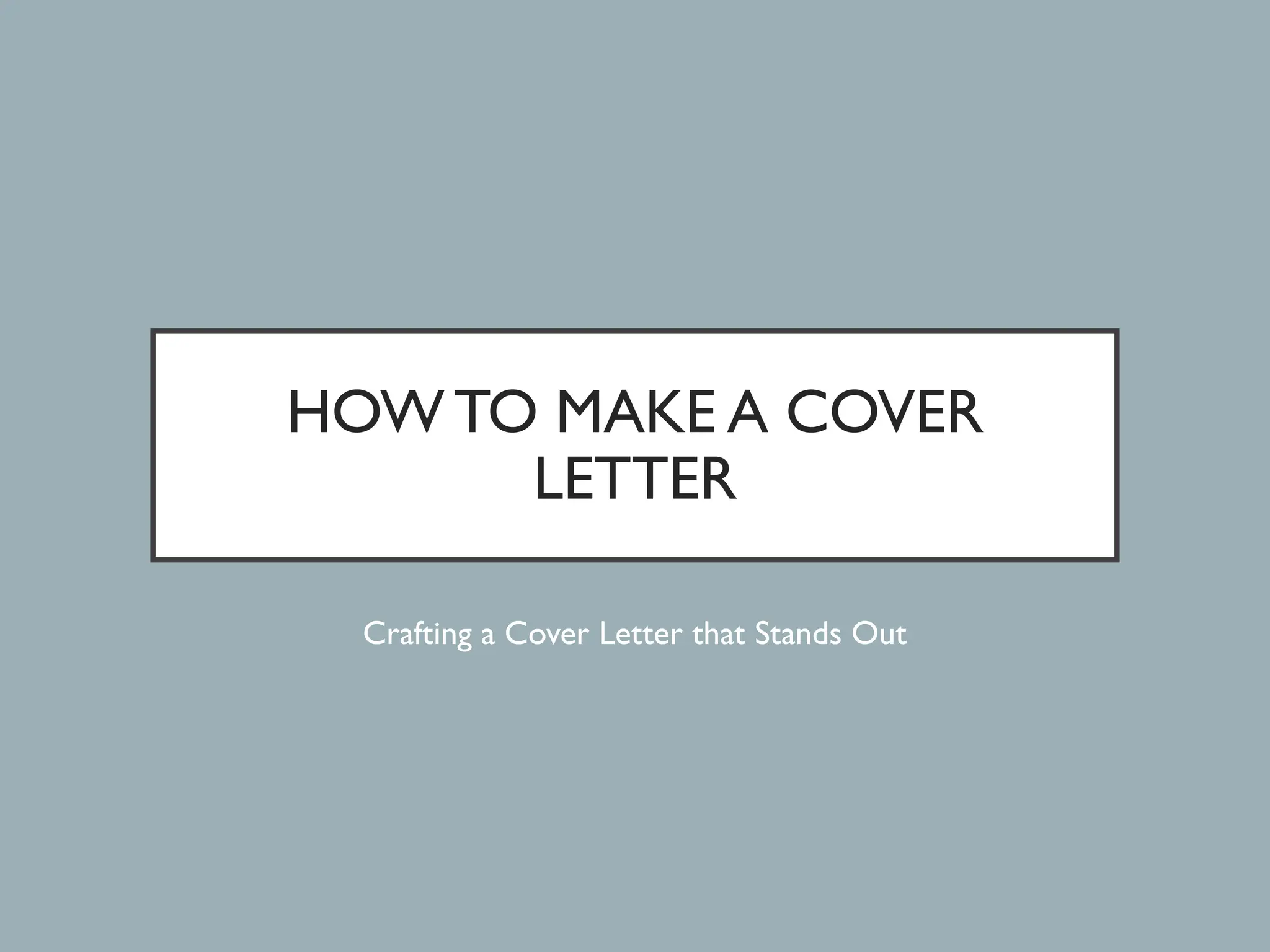 How_to_Make_a_Cover_Letter_Presentation.ppt