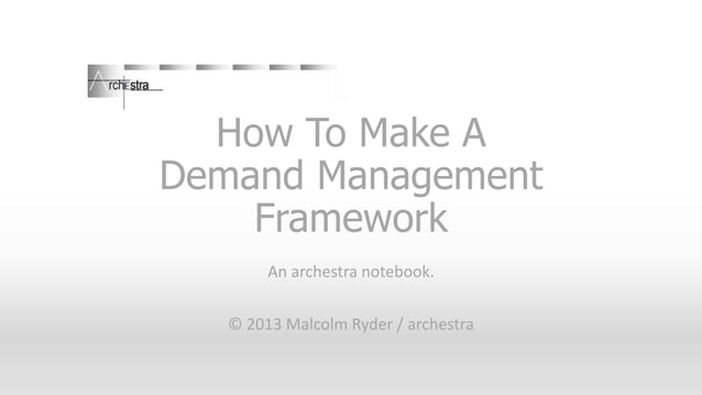 How To Make A Demand Management Framework | PPT