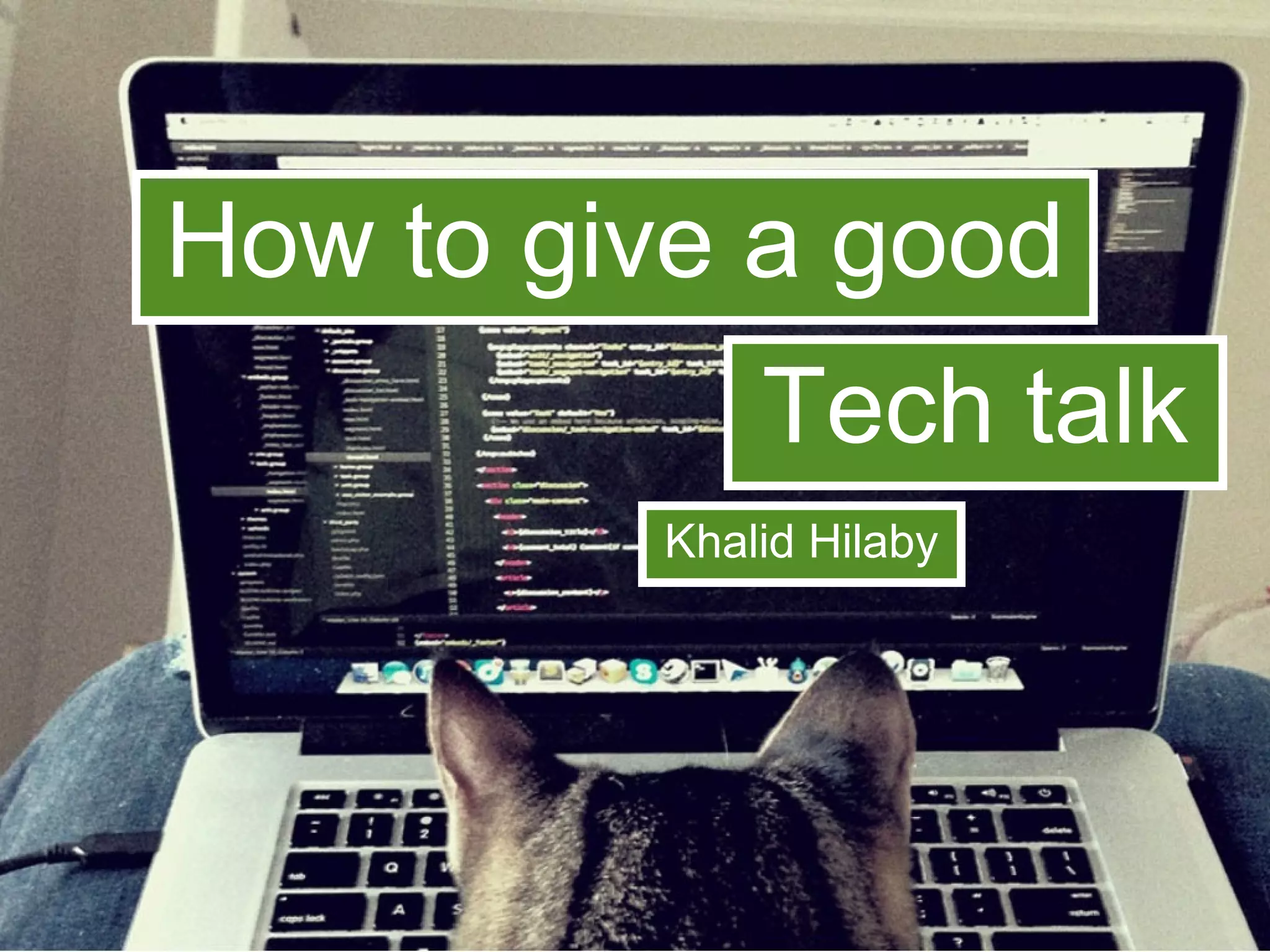 How to Make a Good Tech Talk | PPT | Technology & Computing