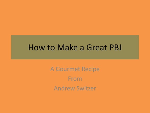 How To Make A Great Pbj | PDF