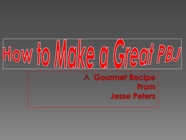 How To Make A Great P B J | PDF