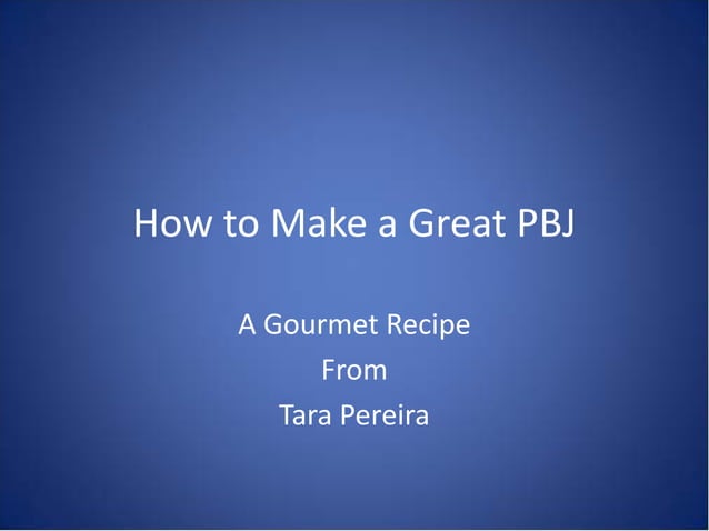 How To Make A Great Pbj | PDF | Desserts and Baking | Food & Drink