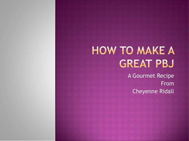 How To Make A Great Pbj | PDF